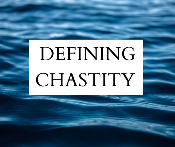 Defining Chastity | Titus II Living
